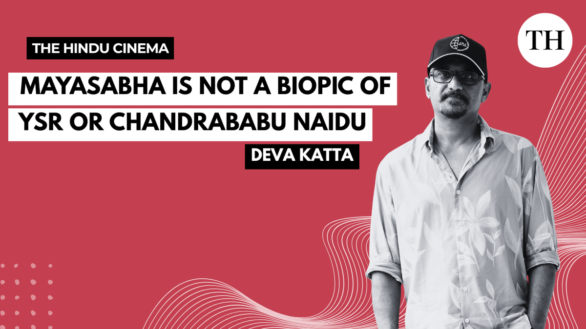 Watch: In conversation with director Deva Katta: Mayasabha - The Hindu